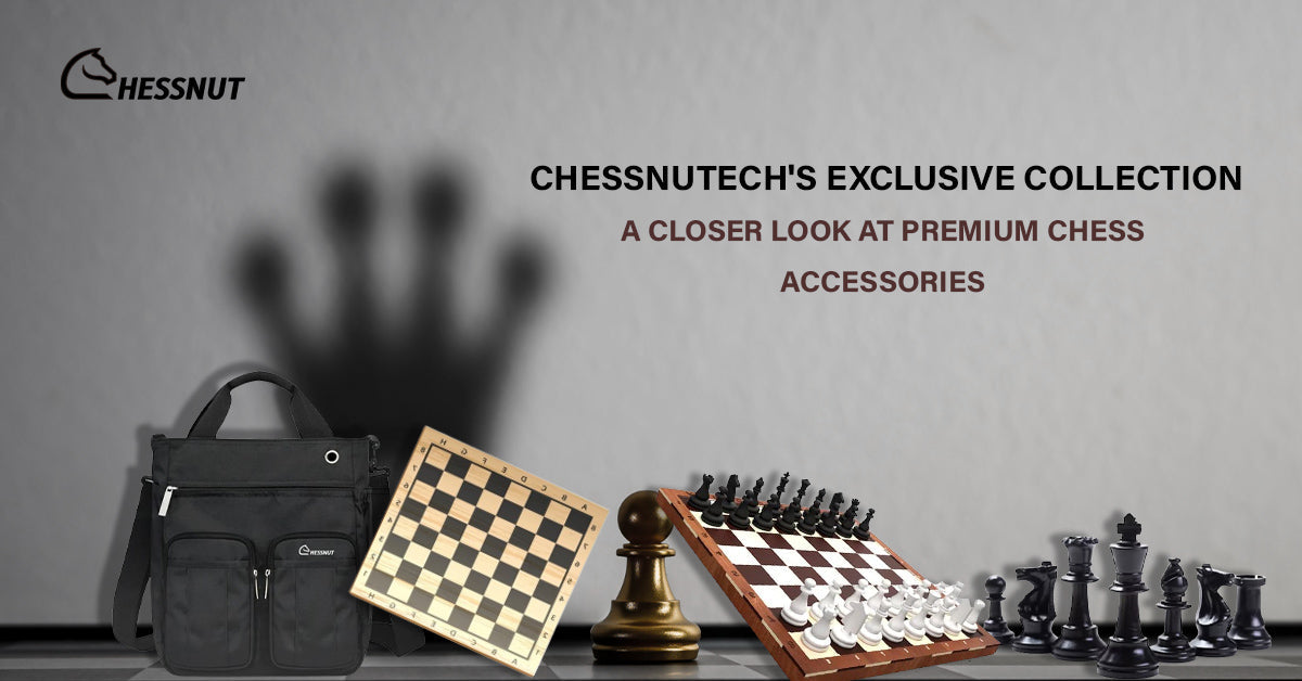 chessnut_exclusive_collection_455067a5-7090-4186-82cc-7bc85808a1f3 ...